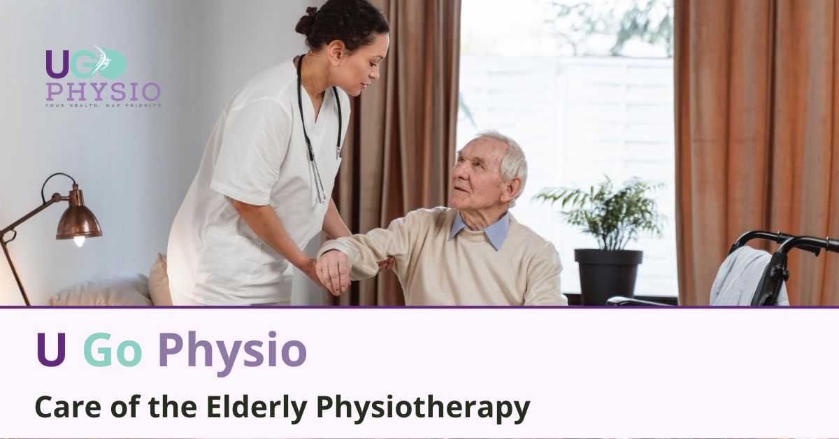 Care of The Elderly Physio - U Go Physio